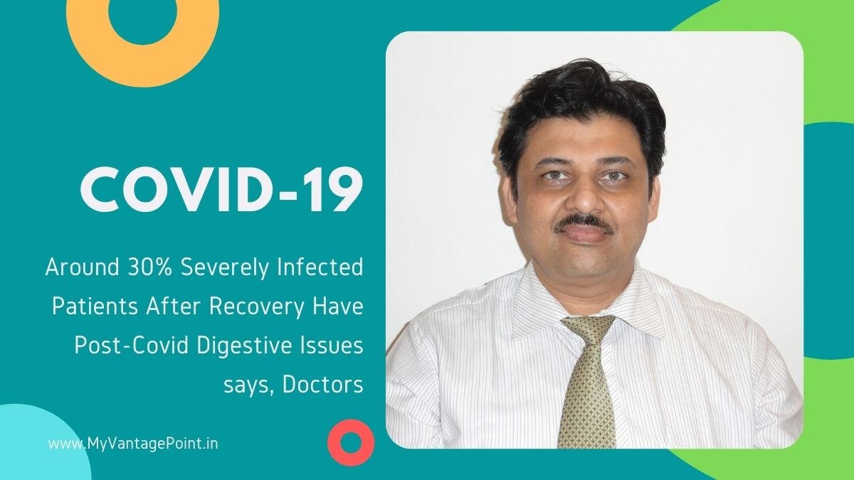 Patients After Recovery Have Post Covid Digestive Issues Says Doctors